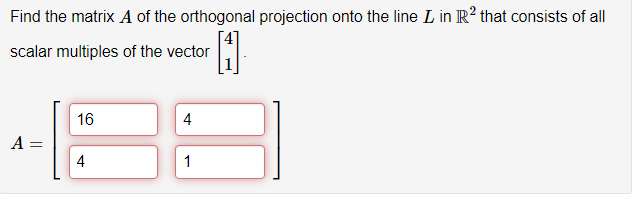 Solved Find the matrix A ﻿of the orthogonal projection onto | Chegg.com