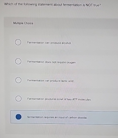 Solved Which of the following statement about fermentation | Chegg.com