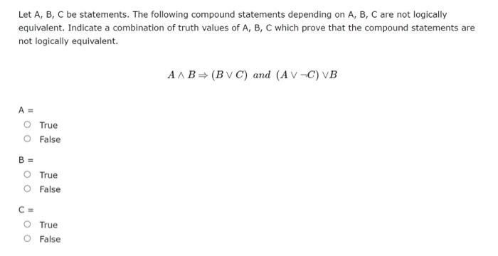 Solved Let A, B, C be statements. The following compound | Chegg.com