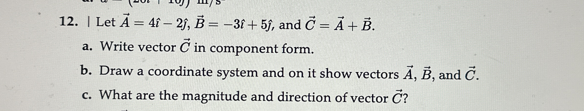 Solved Let vec(A)=4hat(ı)-2hat(ȷ),vec(B)=-3hat(ı)+5hat(ȷ), | Chegg.com