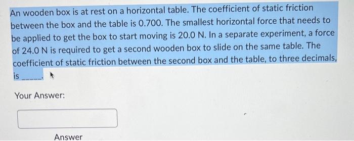 Solved An wooden box is at rest on a horizontal table. The | Chegg.com