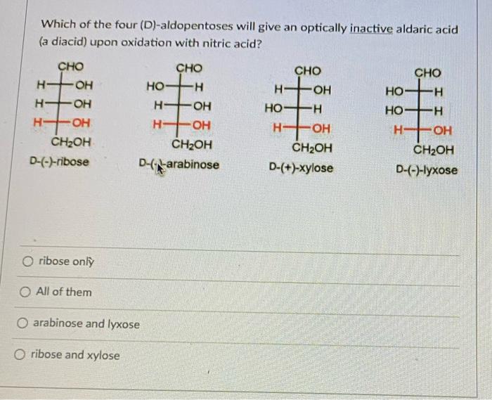 Solved Which Of The Four D Aldopentoses Will Give An
