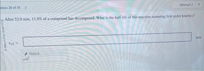 Solved After 52.0 min,11.0% of a compound has decomposed. | Chegg.com