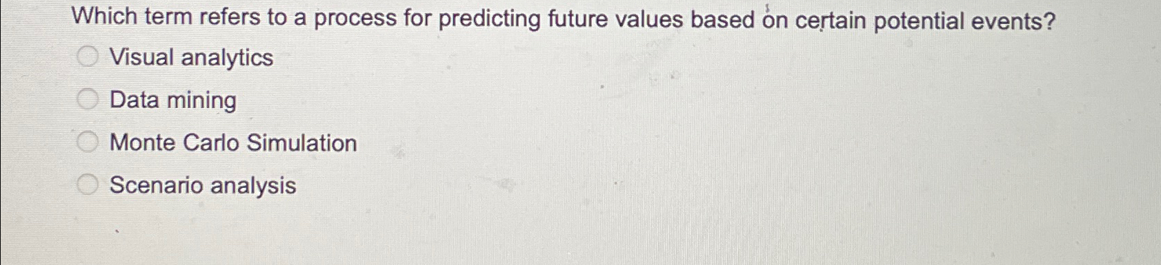 Solved Which term refers to a process for predicting future | Chegg.com