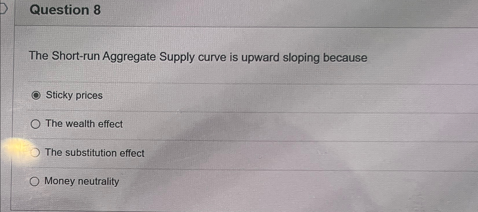 Solved Question 8The Short-run Aggregate Supply curve is | Chegg.com