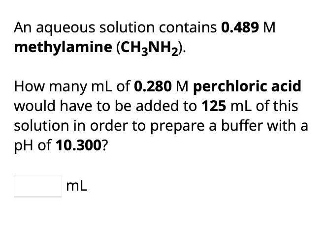 Solved An aqueous solution contains 0.489M ﻿methylamine | Chegg.com