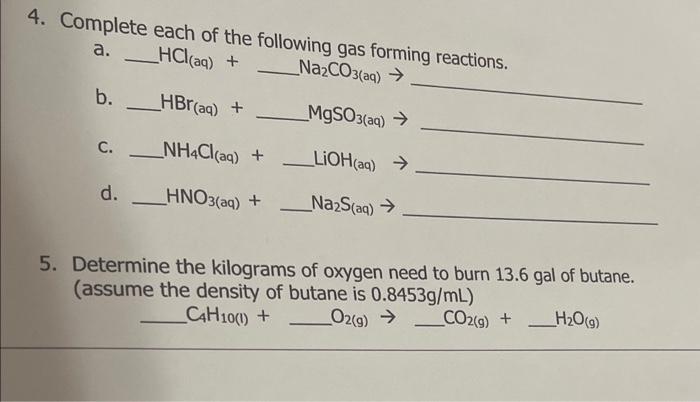 Solved 4. Complete each of the following gas forming | Chegg.com