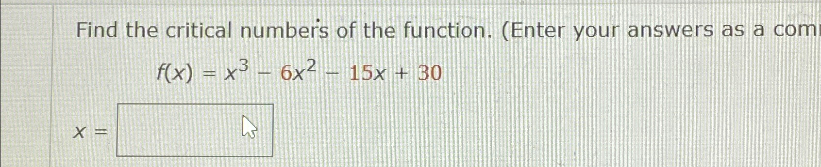 Solved Find the critical numbers of the function. (Enter | Chegg.com