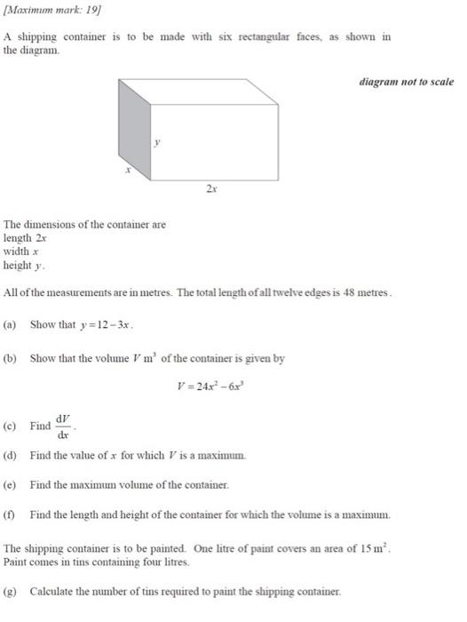 Solved [Maximum mark: 19) A shipping container is to be made | Chegg.com