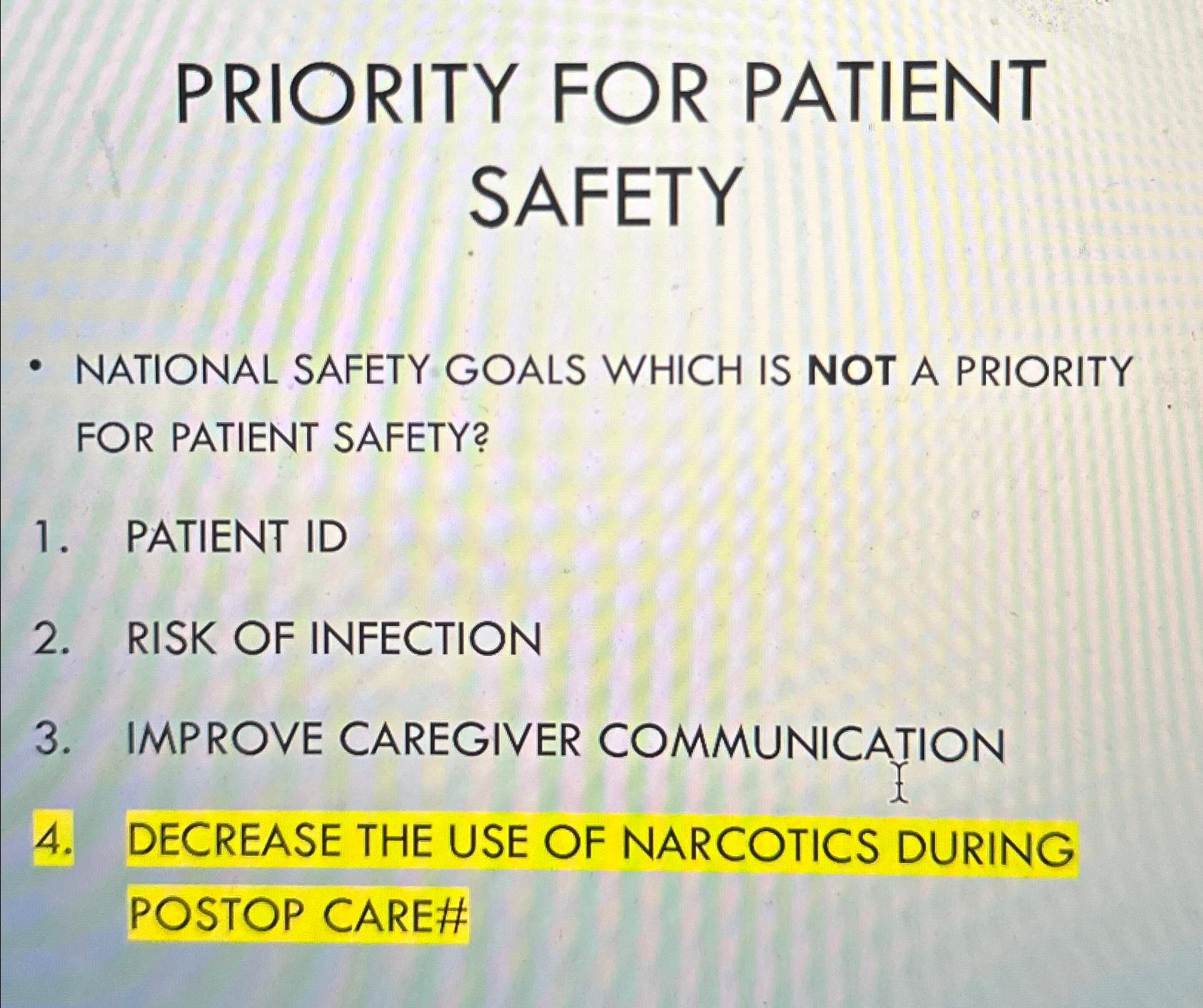 Solved PRIORITY FOR PATIENT SAFETYNATIONAL SAFETY GOALS | Chegg.com