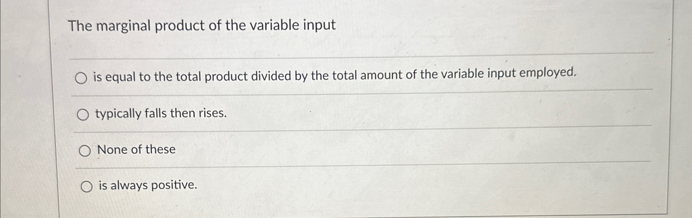 Solved The marginal product of the variable inputq,is equal | Chegg.com