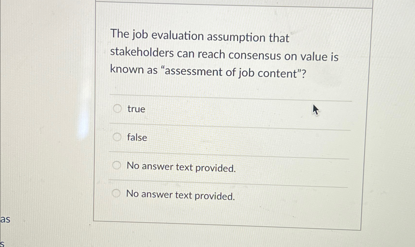 Solved The job evaluation assumption that stakeholders can | Chegg.com
