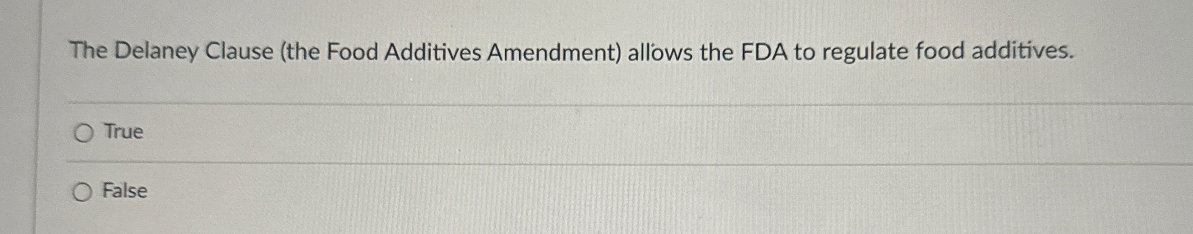 Solved The Delaney Clause (the Food Additives Amendment) | Chegg.com