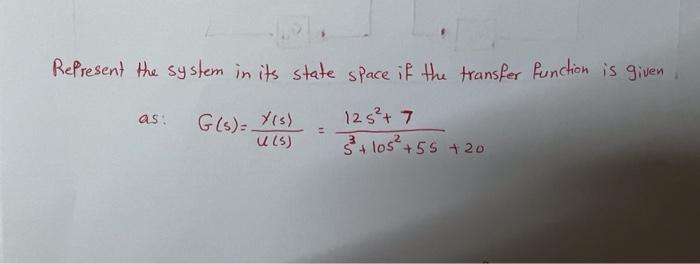 Solved Represent the system in its state space if the | Chegg.com