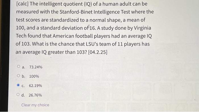 Solved [calc] The intelligent quotient (IQ) of a human adult | Chegg.com