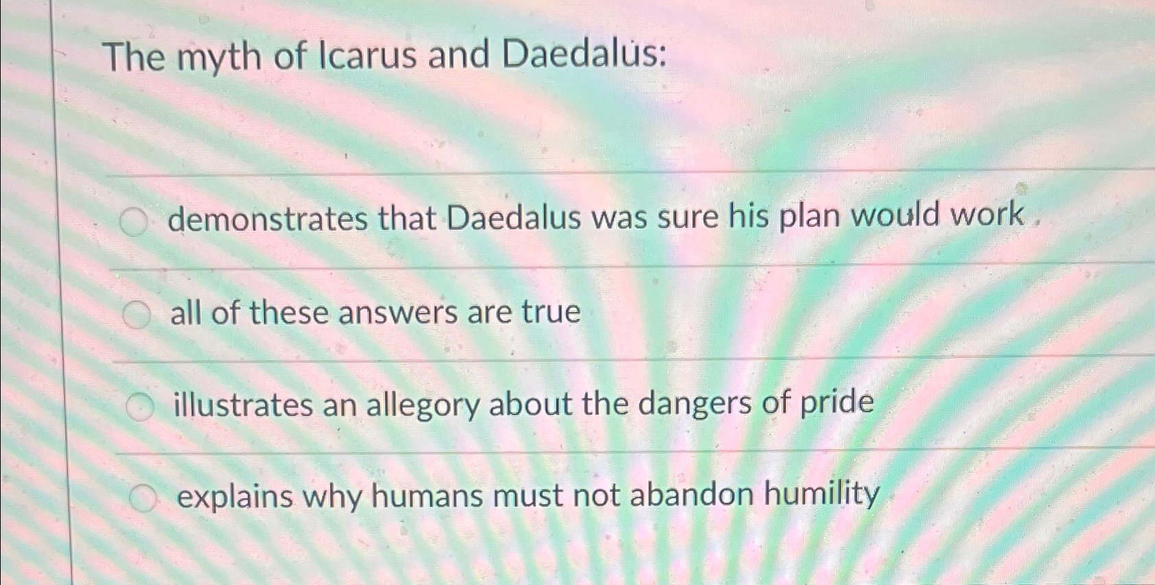 Solved The myth of Icarus and Daedalus:demonstrates that | Chegg.com