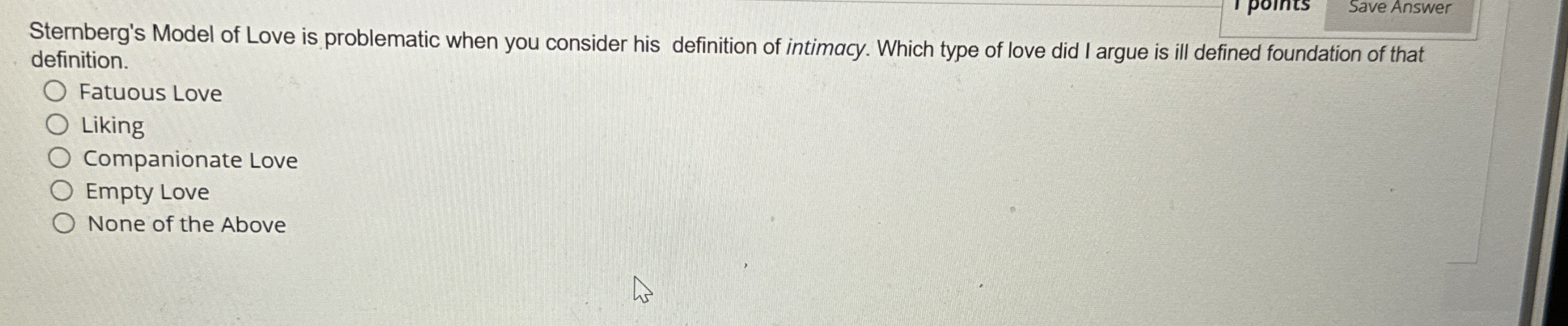 Solved Save AnswerSternberg's Model of Love is problematic | Chegg.com