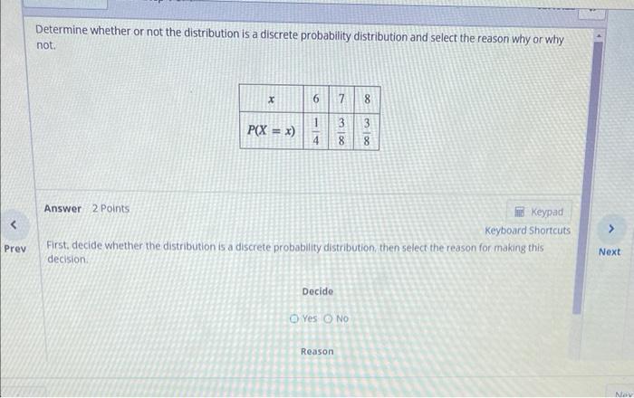 Solved Determine whether or not the distribution is a | Chegg.com