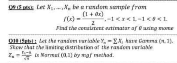 Solved 09 (5 pts): Let X₁... Xn be a random sample from (1 + | Chegg.com