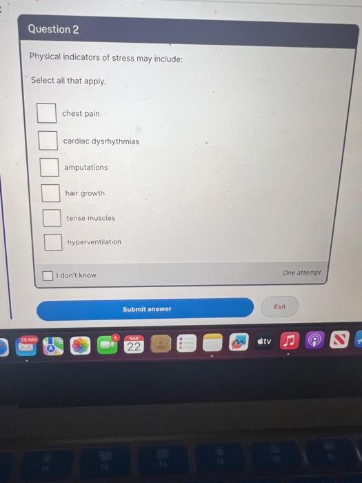 Solved Physical indicators of stress may include: Select all | Chegg.com
