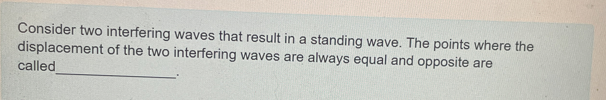 Solved Consider two interfering waves that result in a | Chegg.com