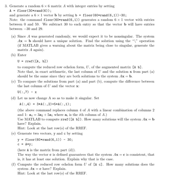 Solved 3 Generate A Random 6 X 6 Matrix A With Integer 