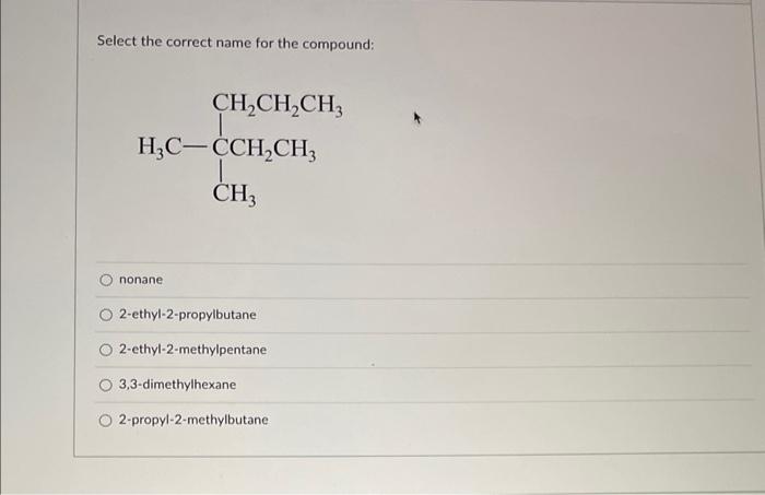 Solved Select the correct name for the compound: nonane | Chegg.com