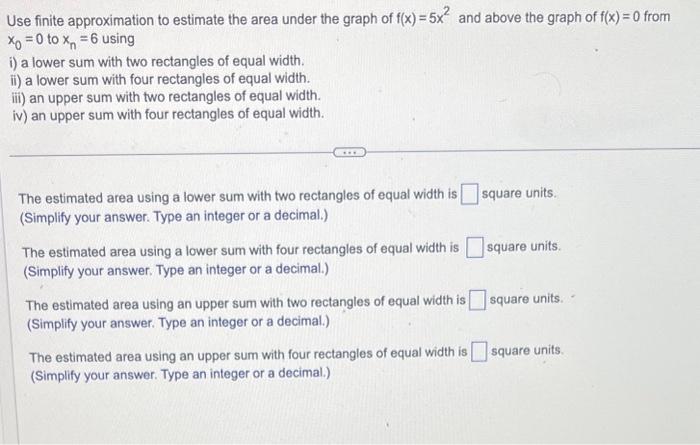 Solved Use finite approximation to estimate the area under | Chegg.com