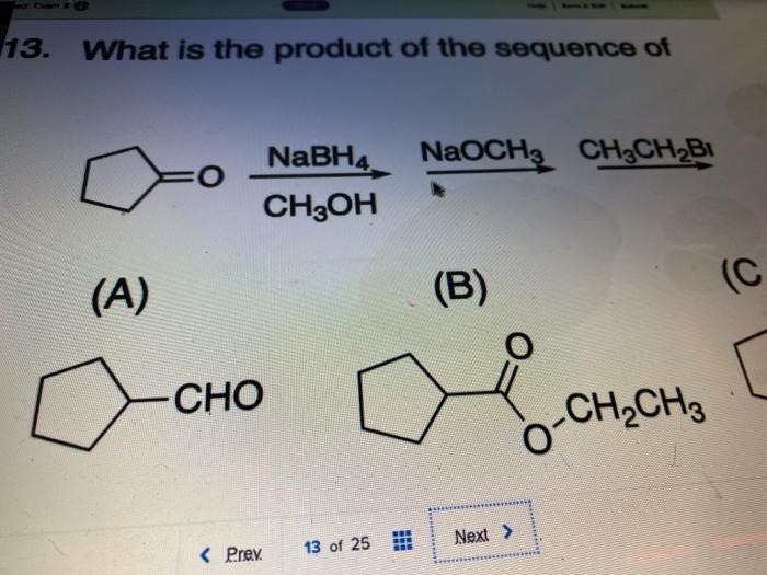 Solved 13. What is the product of the sequence of NaOCH3 | Chegg.com