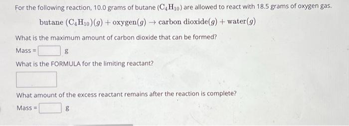 Solved For the following reaction, 10.0 grams of butane | Chegg.com