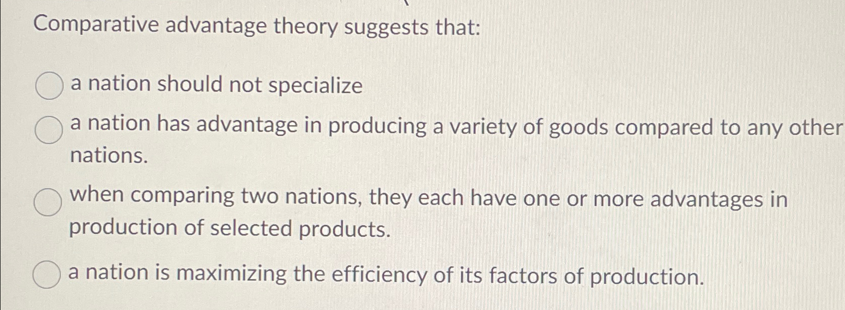 Solved Comparative advantage theory suggests that:a nation | Chegg.com