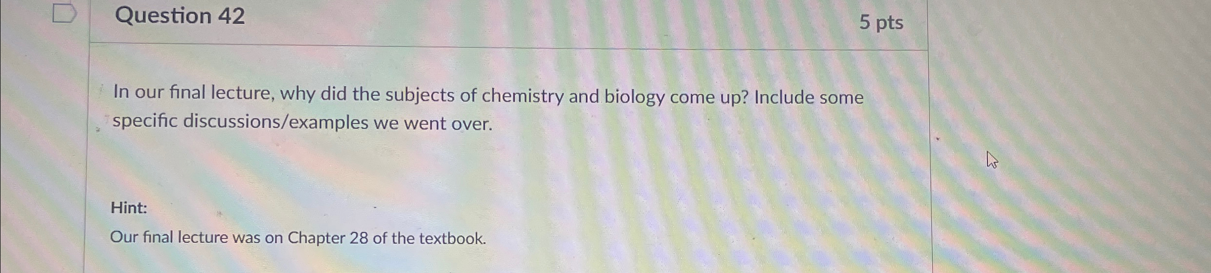 Solved Question 425 ﻿ptsIn our final lecture, why did the | Chegg.com