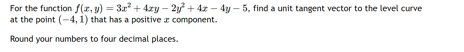 Solved For the function f(x,y)=3x2+4xy-2y2+4x-4y-5, ﻿find a | Chegg.com