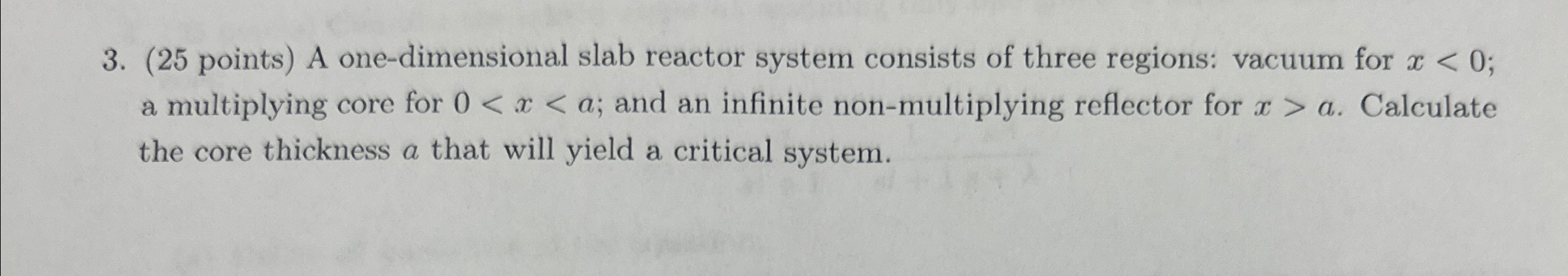 Solved (25 ﻿points) ﻿A one-dimensional slab reactor system | Chegg.com