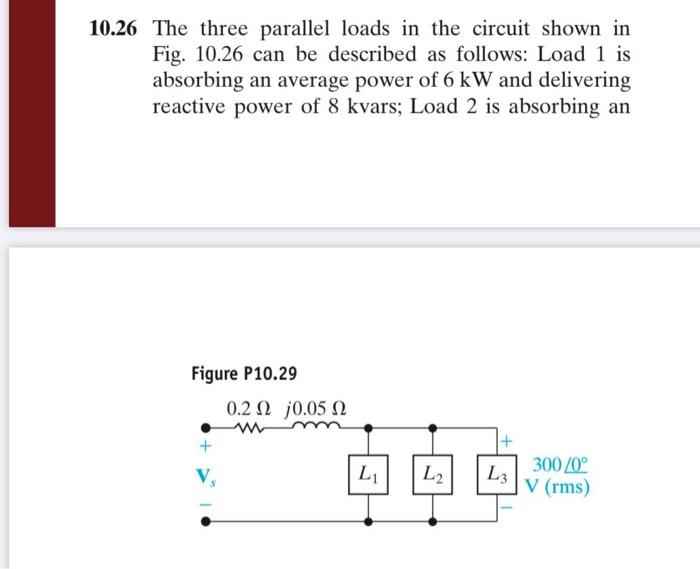 Solved 0.26 The three parallel loads in the circuit shown in | Chegg.com