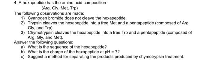 Solved 4. A hexapeptide has the amino acid composition (Arg, | Chegg.com