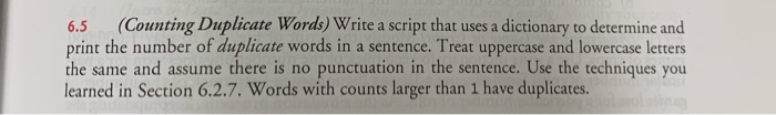 Solved 6.5 (Counting Duplicate Words) Write a script that | Chegg.com