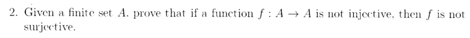 Solved Given a finite set A. ﻿prove that if a function f:A→A | Chegg.com