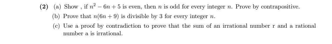 Solved (2 (a) Show , if n2 - 6n + 5 is even, then n is odd | Chegg.com