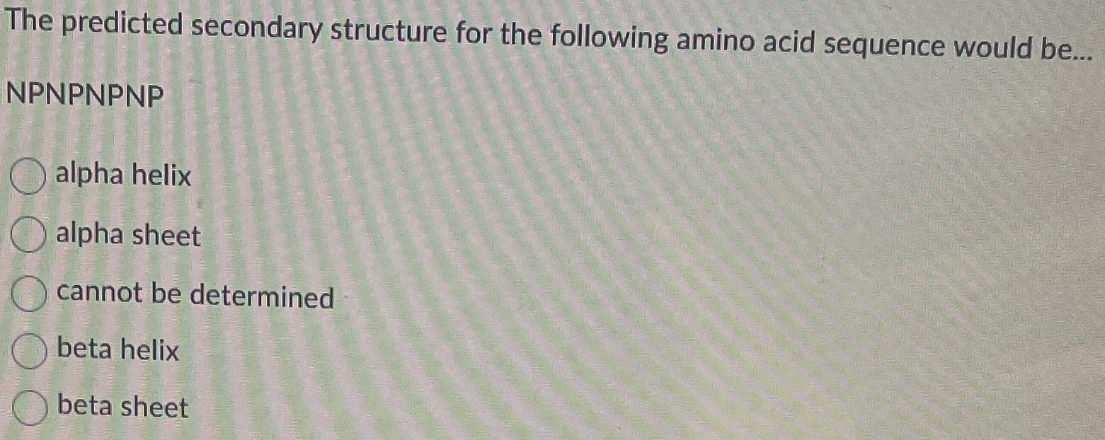 Solved The predicted secondary structure for the following | Chegg.com