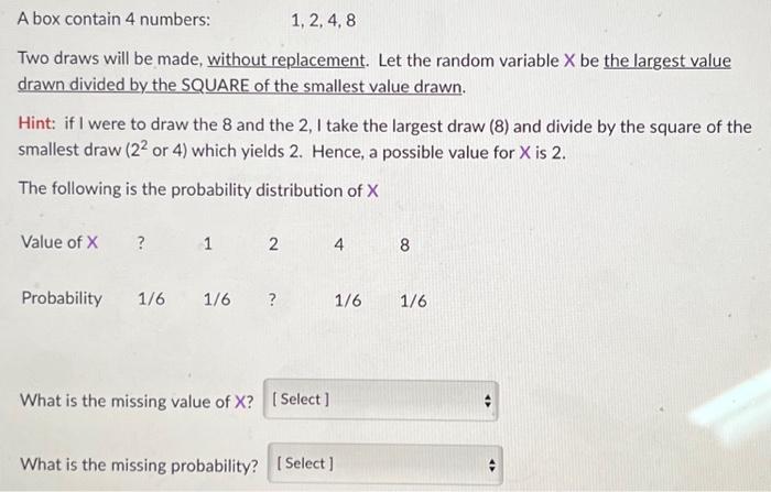 Solved A Box Contain 4 Numbers 1 2 4 8 Two Draws Will Be