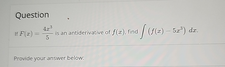 Solved Questionif F X 4x35 is An Antiderivative Of F X