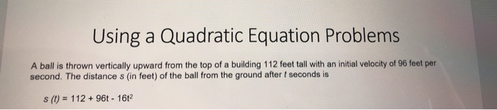 Solved Using a Quadratic Equation Problems A ball is thrown | Chegg.com