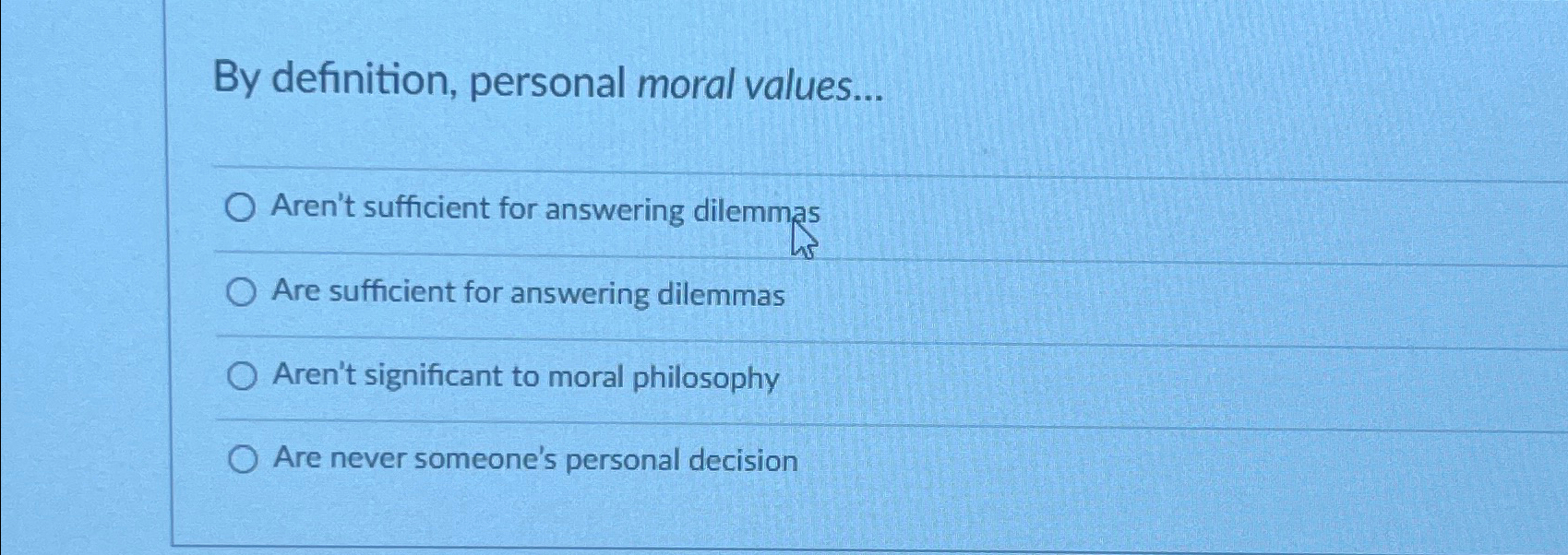 Solved By definition, personal moral values...Aren't | Chegg.com
