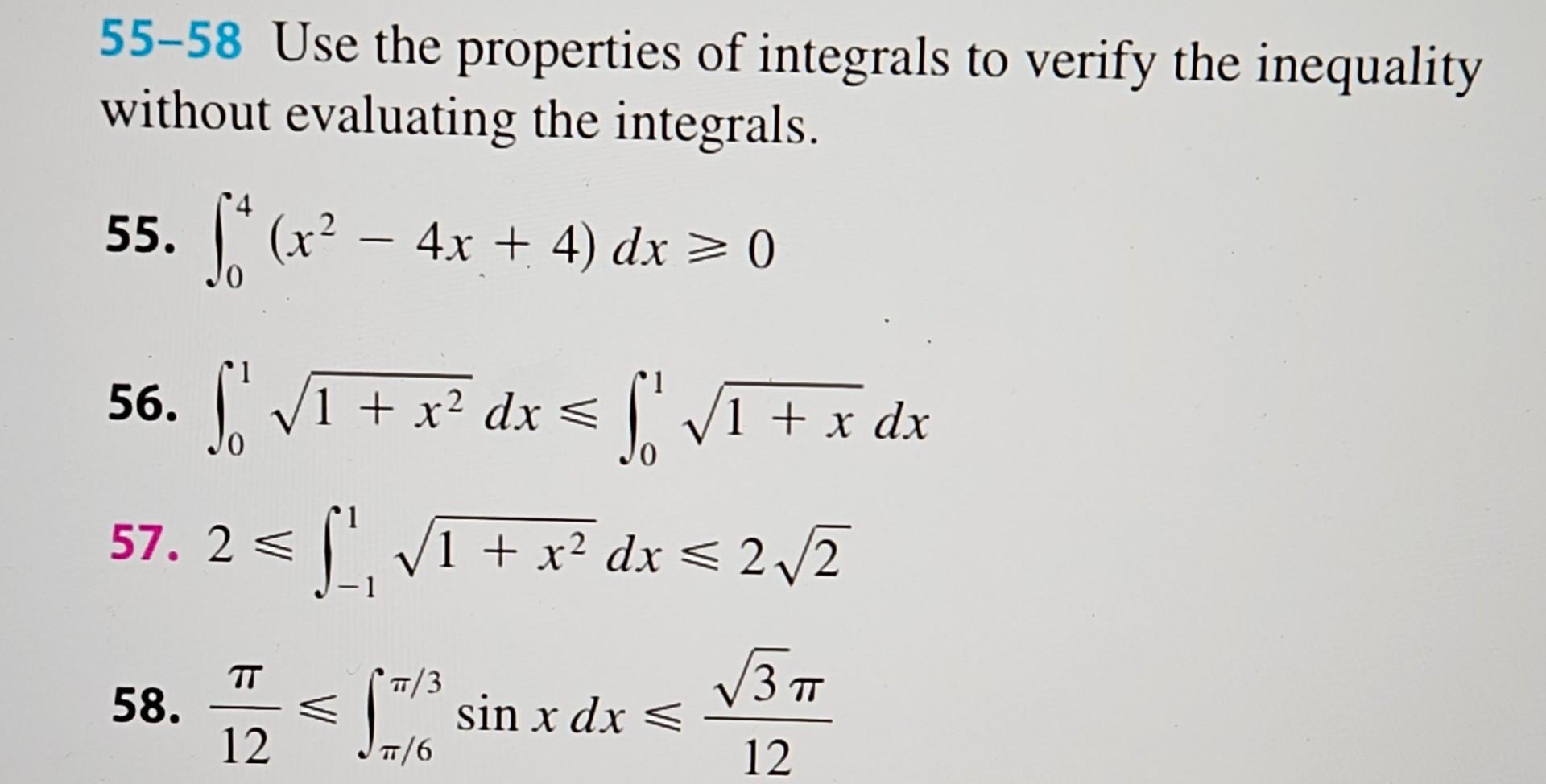 Solved 55 58 use The Properties Of Integrals To Verify The