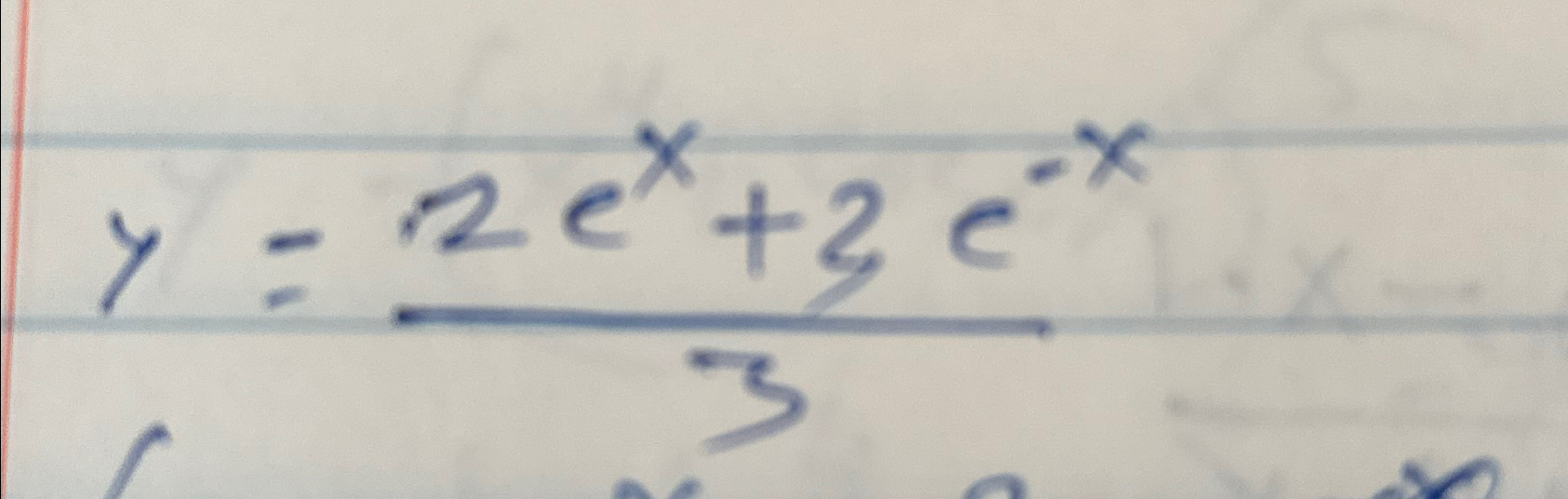 Solved y=2ex+2e-x3 ﻿Find the derivatives | Chegg.com