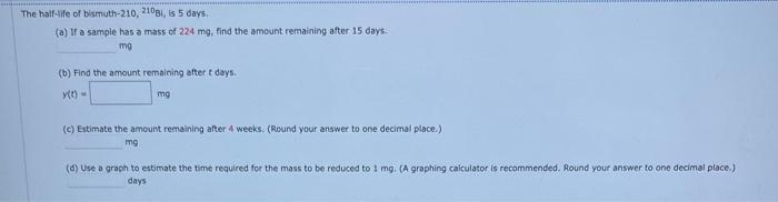 Solved The halfuife of bismuth-210, 210 Bi, is 5 days, (a) | Chegg.com