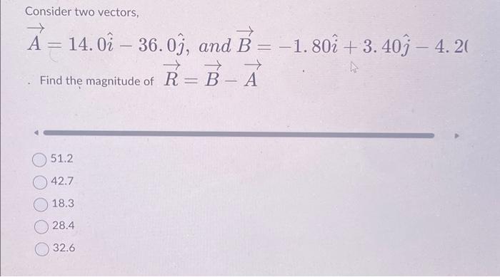 Solved Consider two vectors, →>> A = 14. 02 - 36. 03, and B | Chegg.com