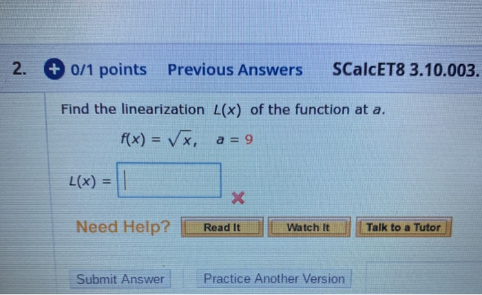 Solved Find The Linearization L X Of The Function At A