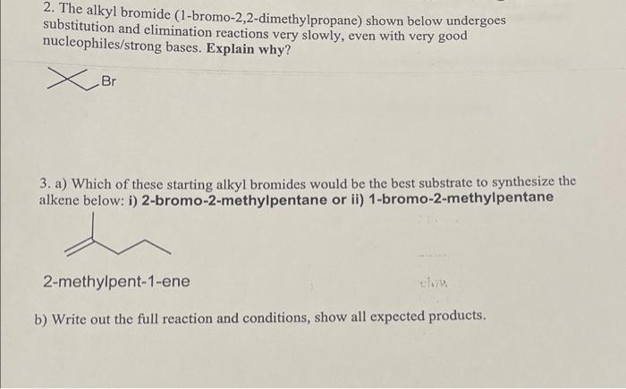 Solved 2. The alkyl bromide (1-bromo-2,2-dimethylpropane) | Chegg.com